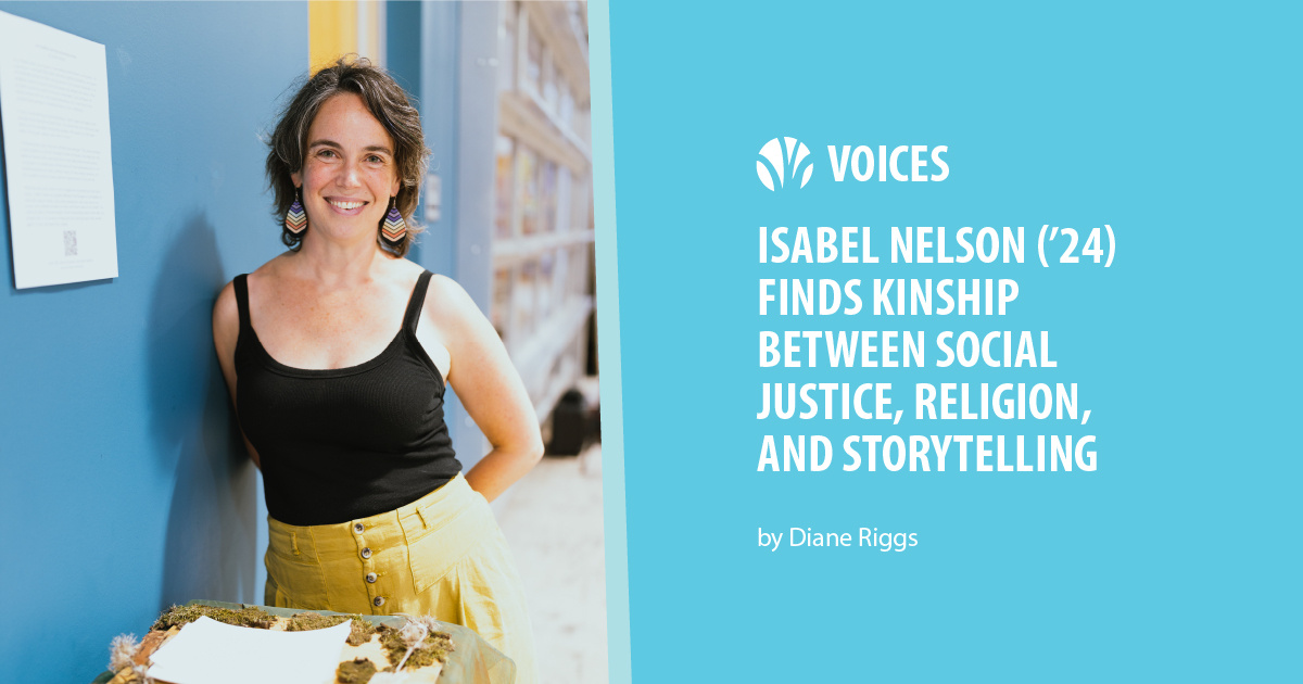 Isabel Nelson Finds Kinship between Social Justice, Religion, and ...