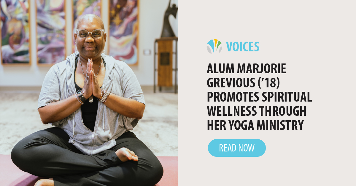 Alum Marjorie Grevious (’18) Promotes Spiritual Wellness through Yoga ...